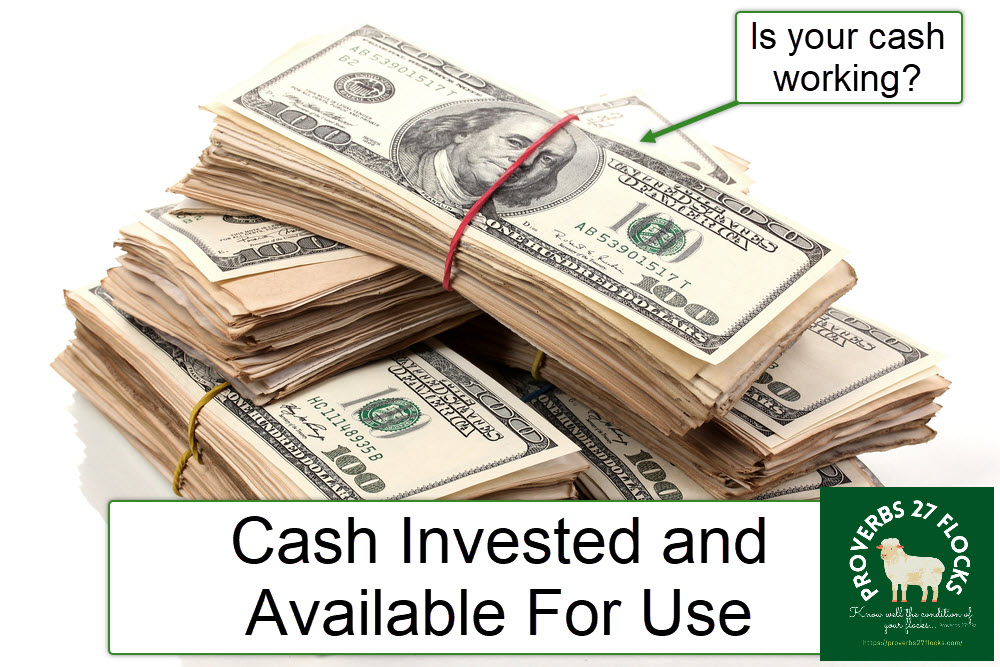 Cash Invested and Available for Use – Know Your Flocks & Herds