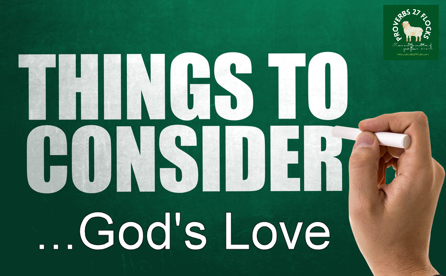 Consider God’s Love – Know Your Flocks & Herds