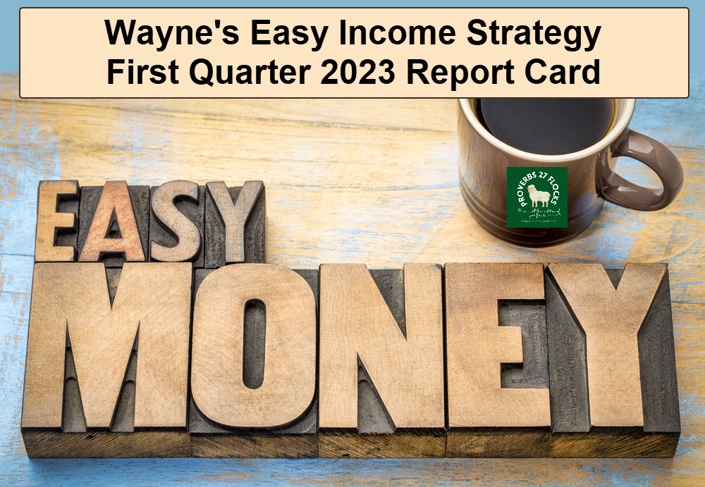 Easy Income Strategy – 1st Quarter Results – Know Your Flocks & Herds