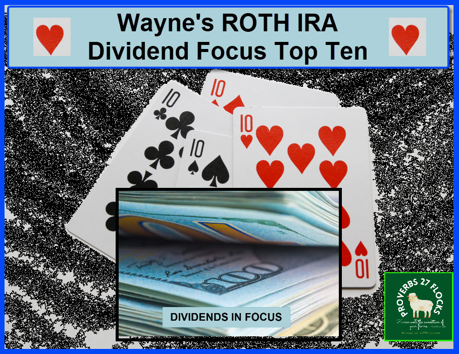 Wayne’s ROTH IRA Top Ten Investments – Know Your Flocks & Herds