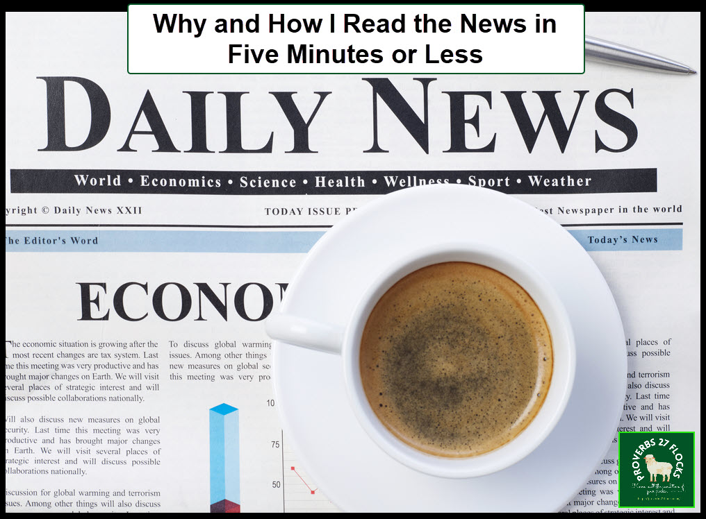 Why and How I Read the News – Know Your Flocks & Herds
