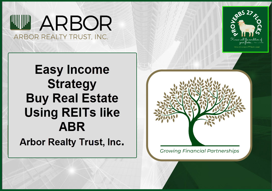 Easy Income Strategy – Arbor Realty – Know Your Flocks & Herds