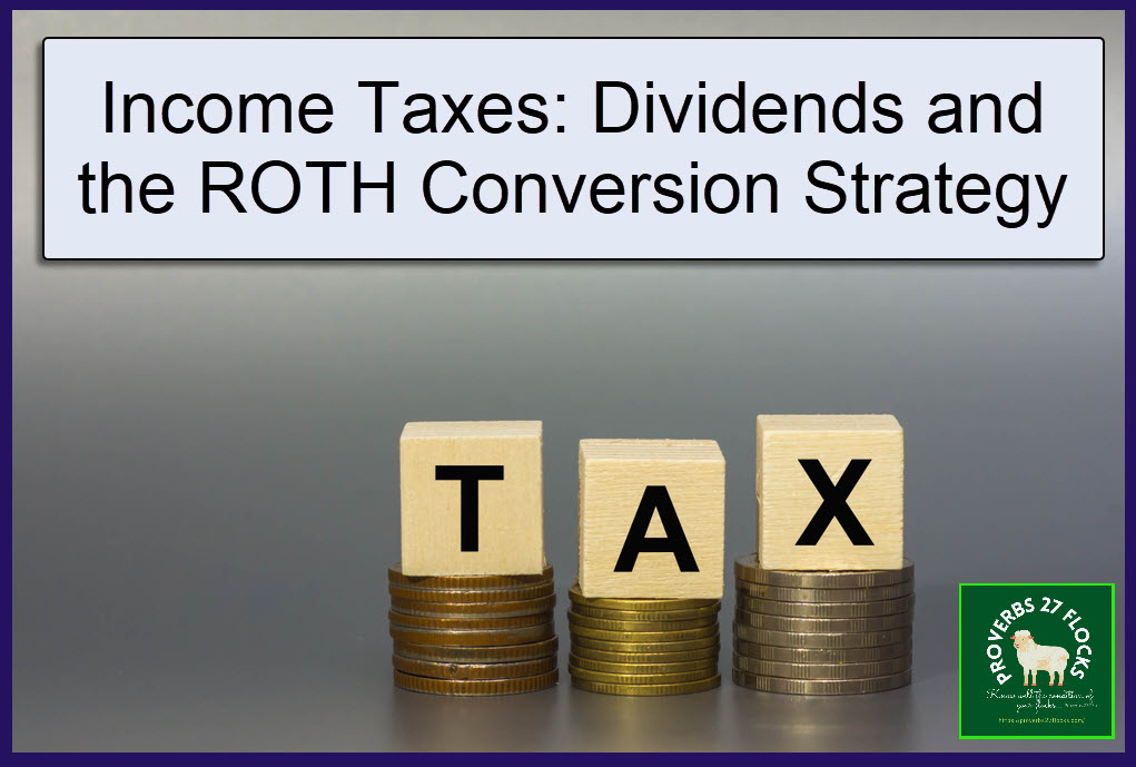 Income Taxes: Dividends and the ROTH Conversion Strategy – Know Your ...
