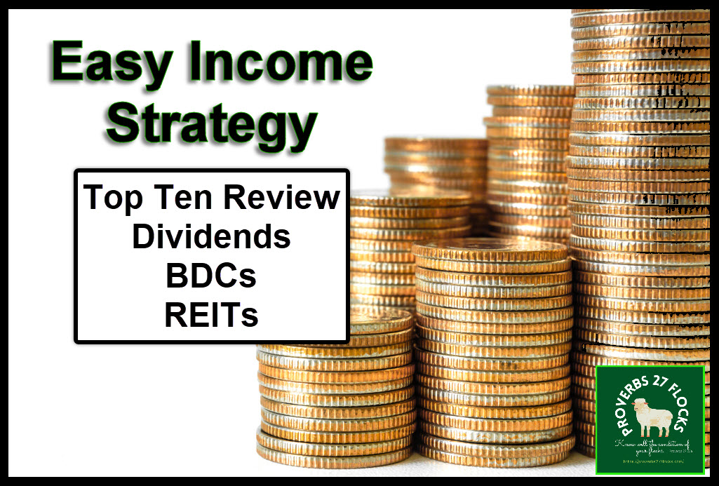 Easy Income Strategy – Top Ten Update Plus BDCs/REITs – Know Your ...