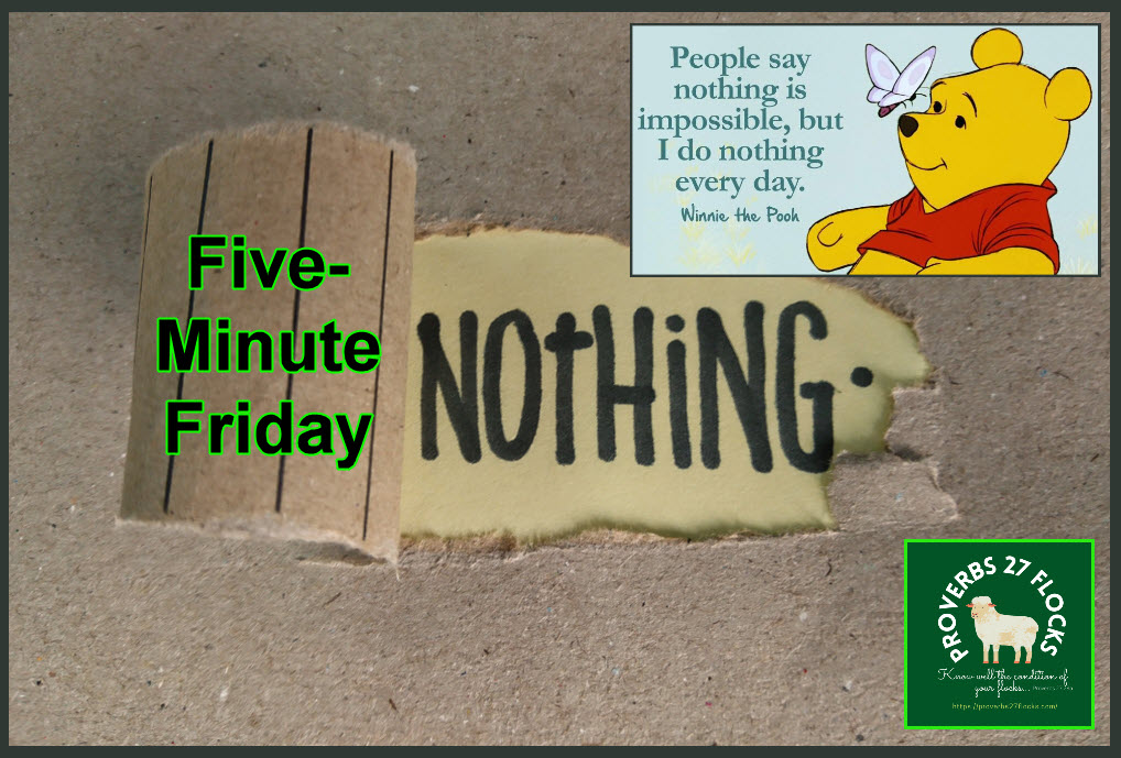 NOTHING: Five-Minute Friday – Know Your Flocks & Herds