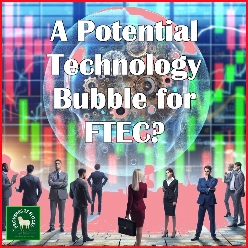 A Potential Technology Bubble for FTEC – Know Your Flocks & Herds