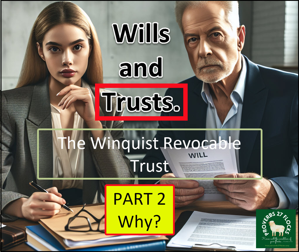 Why We Have a Revocable Trust – Know Your Flocks & Herds