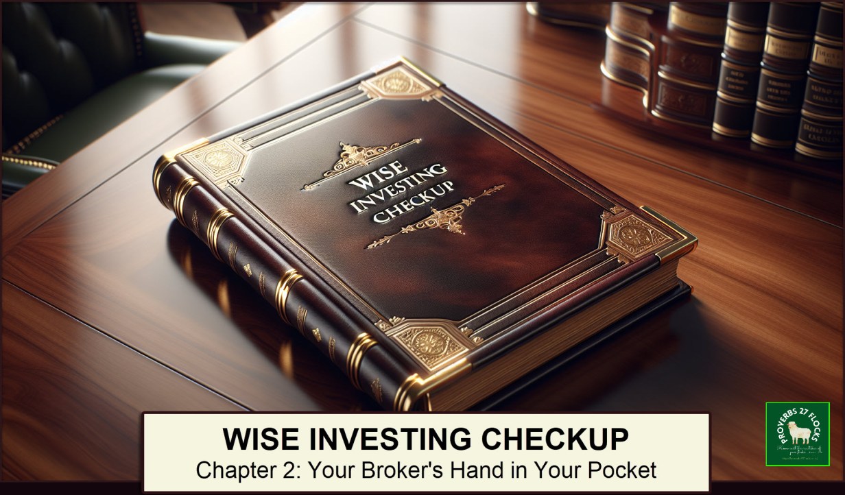 Wise Investing Checkup Chapter 2: Your Broker’s Hand in your Pocket – Know Your Flocks & Herds